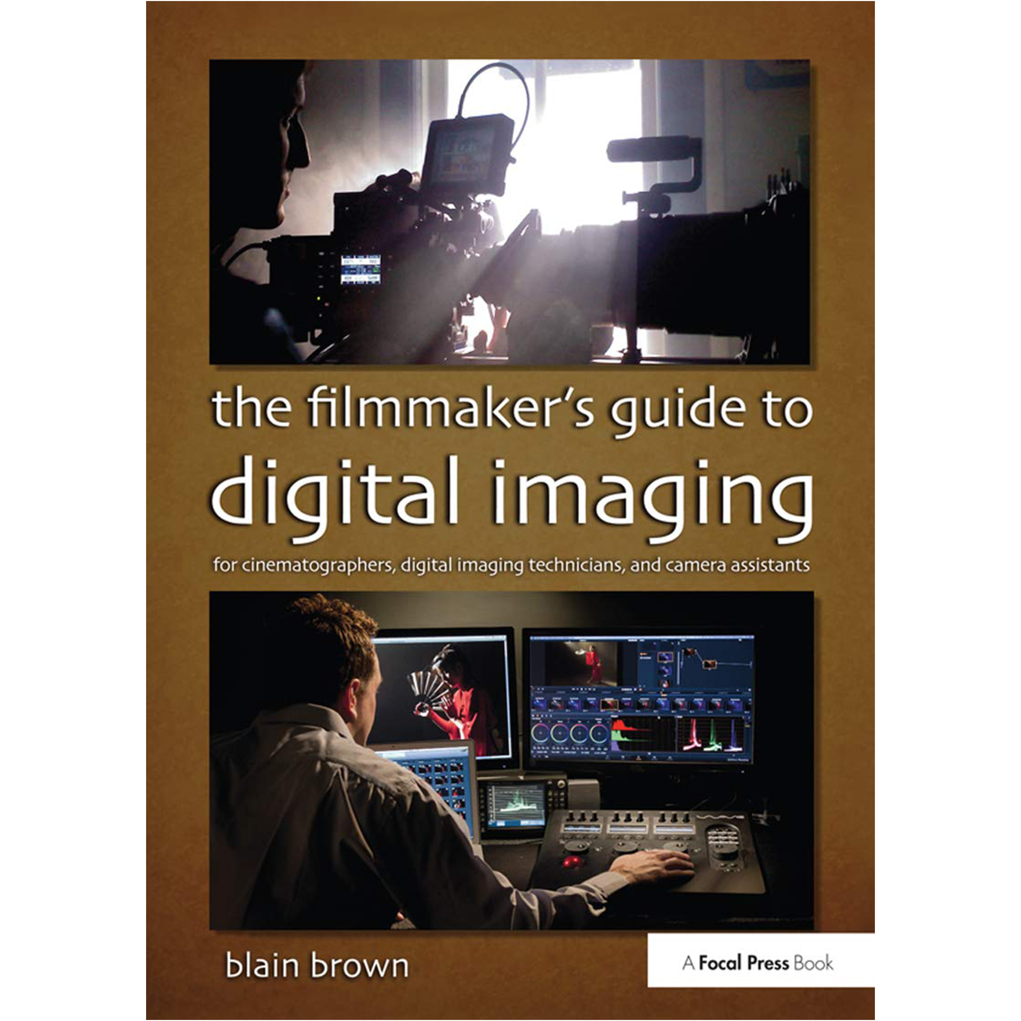 The Filmaker's Guide to Digital Imaging – ASC/AC Store